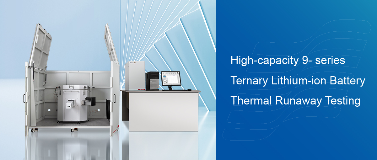 9- series Ternary Lithium-ion Battery Thermal Runaway Testing
